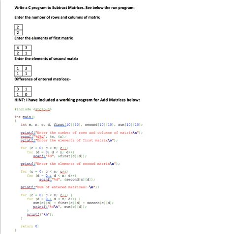 Solved Write A C Program To Subtract Matrices See Below The