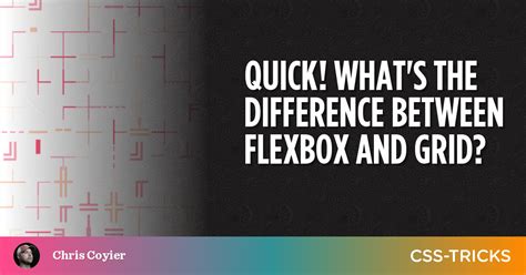 快速！flexbox 和 Grid 之间的区别是什么？ Css Tricks 中文