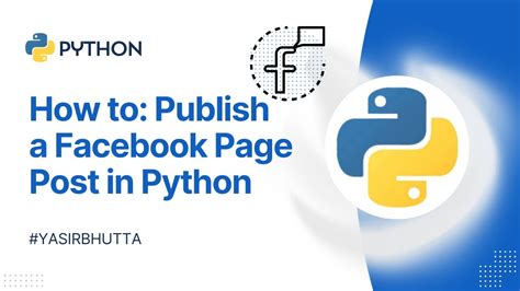How To Post To A Facebook Page Using Python And The Facebook Graph Api Python Tutorial Youtube