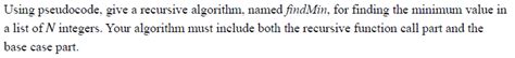 solved using pseudocode give a recursive algorithm named