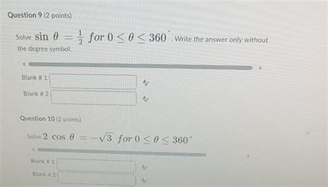 solved question 9 2 ﻿points solve sinθ 12 ﻿for 0≤θ≤360°