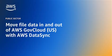 Move Data In And Out Of Aws Govcloud Us With Amazon S3 Aws Public Sector Blog
