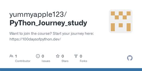GitHub Yummyapple123 PyThon Journey Study Want To Join The Course Start Your Journey Here