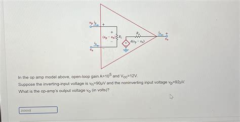 Solved In The Op Model Above Open Loop Gain A And Chegg Com