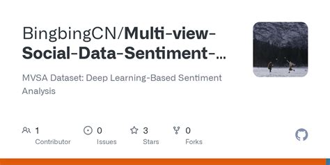Github Bingbingcn Multi View Social Data Sentiment Analysis Mvsa Dataset Deep Learning Based