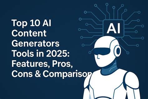 Top 10 Ai Content Generators Tools In 2025 Features Pros Cons And Comparison