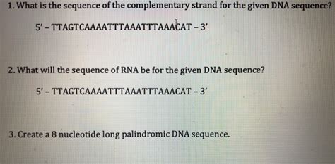 solved 1 what is the sequence of the complementary strand