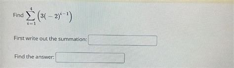 Solved Find ∑i143−2i−1 First Write Out The Summation