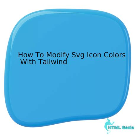 How To Modify Svg Icon Colors With Tailwind Html Genie