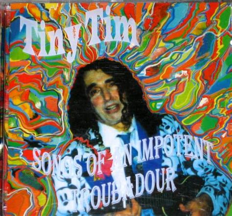 Current 93 Present Tiny Tim Songs Of An Impotent Troubadour Releases Discogs