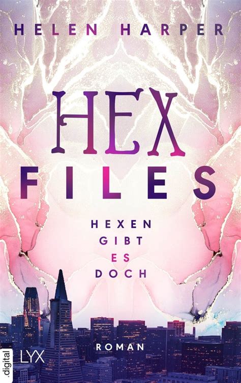 Hex Files 1 Hex Files Hexen Gibt Es Doch Ebook Helen Harper
