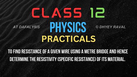 To Find Resistance Of A Given Wire Using A Metre Bridge And Hence