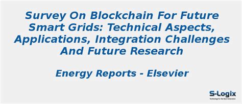 Survey On Blockchain For Future Smart Gridstechnical Aspects S Logix