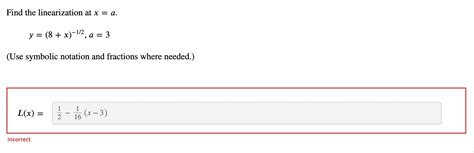 Solved Find The Linearization At Xa Y8x−12a3 Use