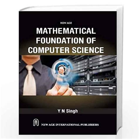 Mathematical Foundation Of Computer Science By Singh Yn Buy Online