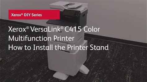 Xerox® Versalink® C415 Color Multifunction Printer Stand Install Youtube