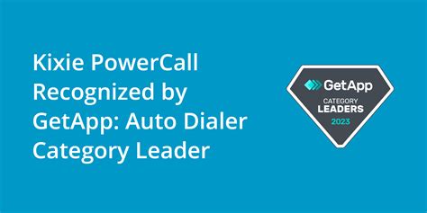 Kixie Powercall Recognized By Getapp For Exceptional Performance In Multiple Categories