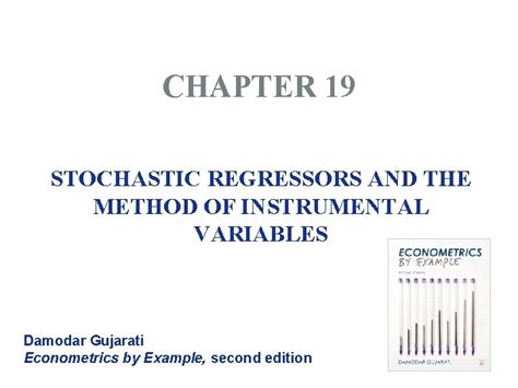 Chapter 19 Stochastic Regressors And The Method Of