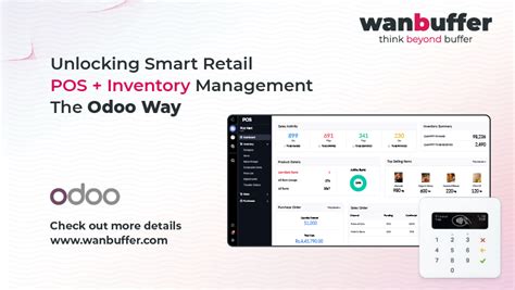 Unlocking Smart Retail With Odoo Pos Inventory Integration Wan Buffer