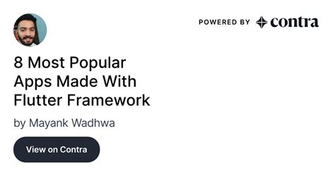 Most Popular Apps Made With Flutter Framework By Mayank Wadhwa