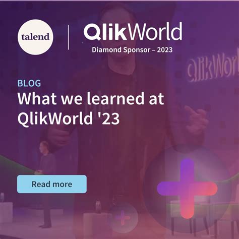 Jamie Kiser On Linkedin Wondering About Qlik Talend What We Learned At Qlikworld