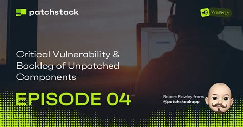 Patchstack Weekly Critical Plugin Vulnerability And Unpatched Components