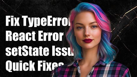 fixing typeerror cannot read property setstate of undefined in react