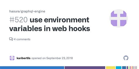 use environment variables in web hooks · issue 520 · hasura graphql engine · github