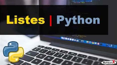 Les Listes En Python Waytolearnx