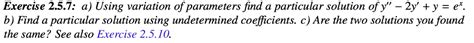 Solved Exercise A Using Variation Of Parameters Find Chegg Com