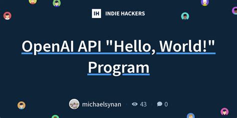 Openai Api Hello World Program Indie Hackers