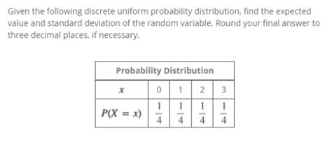 Solved Given The Following Discrete Uniform Probability Chegg