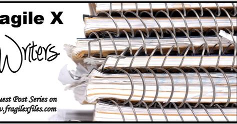 The Fragile X Files Fragile X Writers Series Fragile X Parents We Got Skills