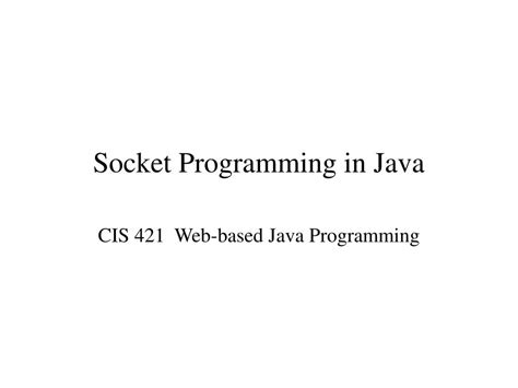PPT Socket Programming In Java PowerPoint Presentation Free Download ID 3035784