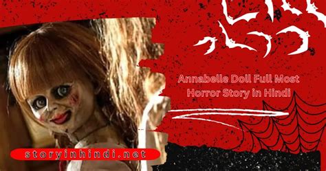 Annabelle Doll Full Most Horror Story In Hindi दुनिया की सबसे ख़तरनाक