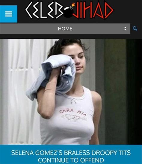Ad Home Selena Gomez S Braless Droopy Tits Continue To Offend Ifunny