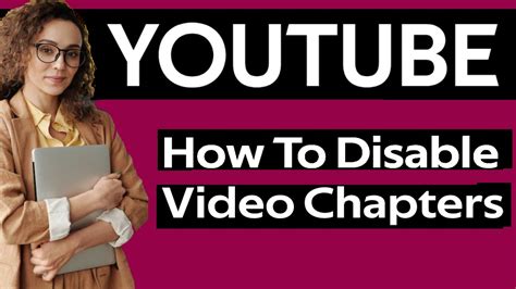 Allow Or Disable Using Automatic Video Chapters In Youtube YouTube