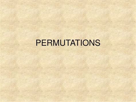 PPT PERMUTATIONS PowerPoint Presentation Free Download ID 3698081