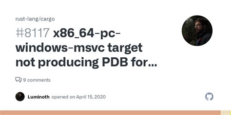 X Pc Windows Msvc Target Not Producing PDB For Large Project Issue Rust Lang