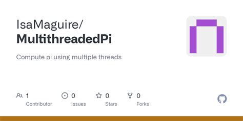 GitHub IsaMaguire MultithreadedPi Compute Pi Using Multiple Threads
