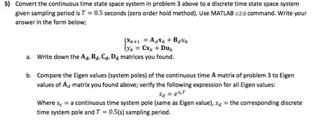 5 Convert The Continuous Time State Space System In
