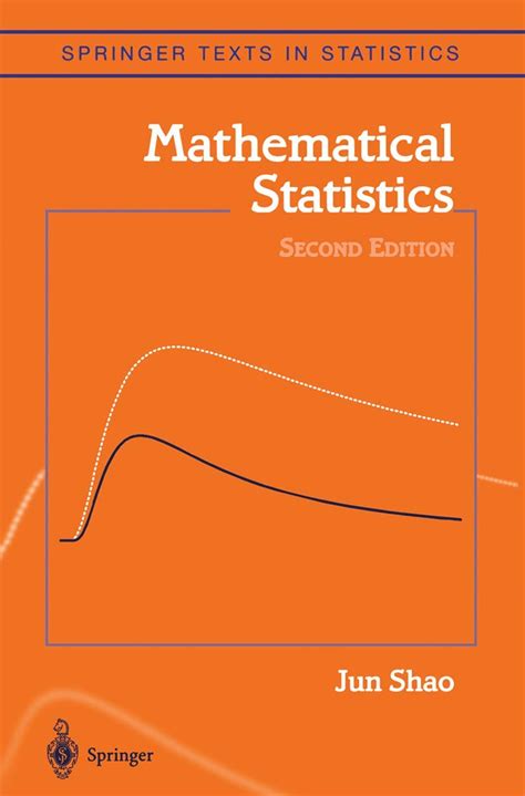 Mathematical Statistics Springer Texts In Statistics 9780387953823 Shao Jun Books