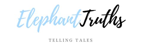 Elephant Truths Telling Tales