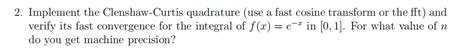 2 implement the clenshaw curtis quadrature use a