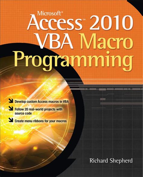 Microsoft Access 2010 Vba Macro Programming Shepherd Richard 9780071738576 Books