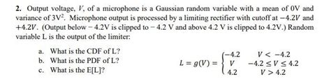 solved 2 output voltage v of a microphone is a gaussian