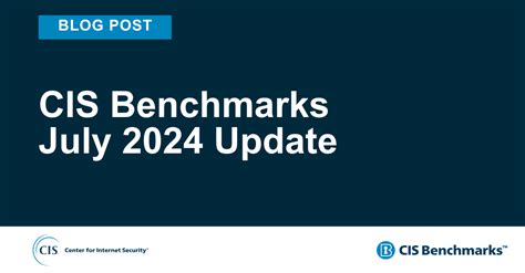cis benchmarks july 2024 update