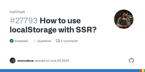 How To Use Localstorage With Ssr · Nuxt Nuxt · Discussion 27793 · Github