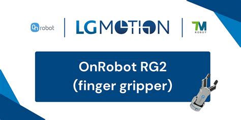 OnRobot RG2 Gripper Versatile End Of Arm Tooling For Collaborative