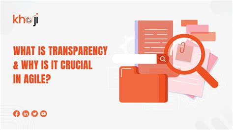 What Is Transparency Why Is It Crucial In Agile Khojiforagile
